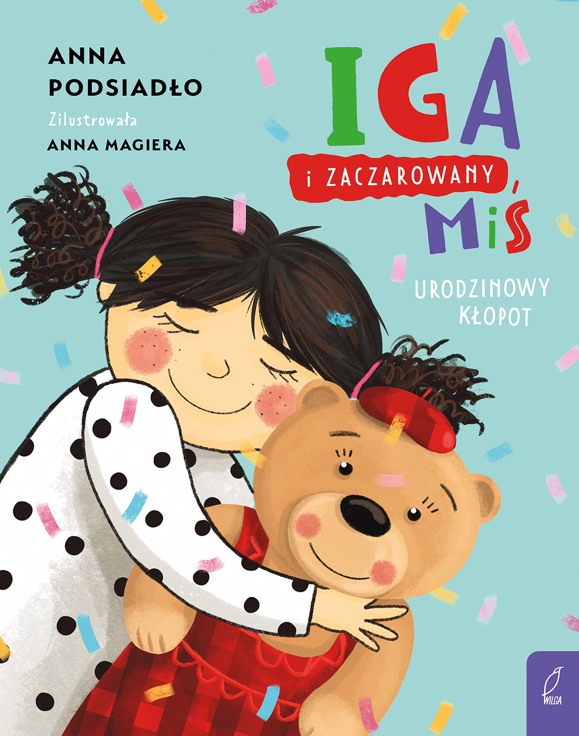 Iga i zaczarowany mis. Urodzinowy klopot by Anna Podsiadlo | Goodreads