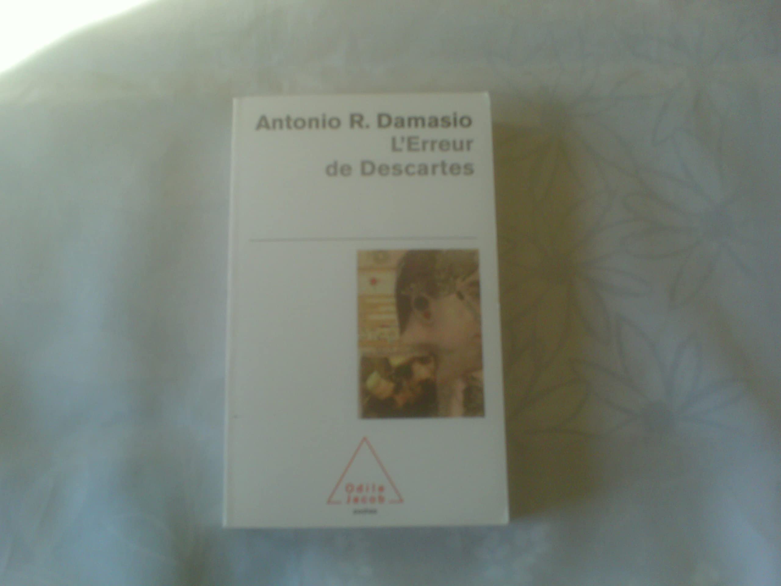 L'Erreur De Descartes by Antonio Damasio by António Damásio | Goodreads