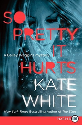 So Pretty It Hurts LP: A Bailey Weggins Mystery (Bailey Weggins ...