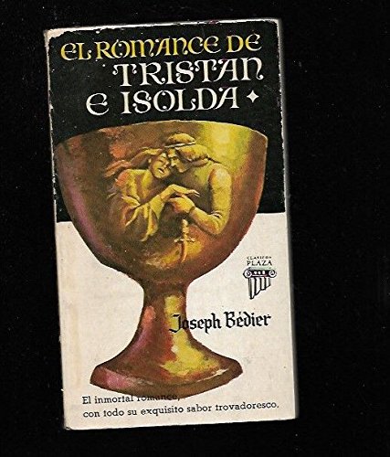 Romance de Tristán e Isolda by Joseph Bédier | Goodreads