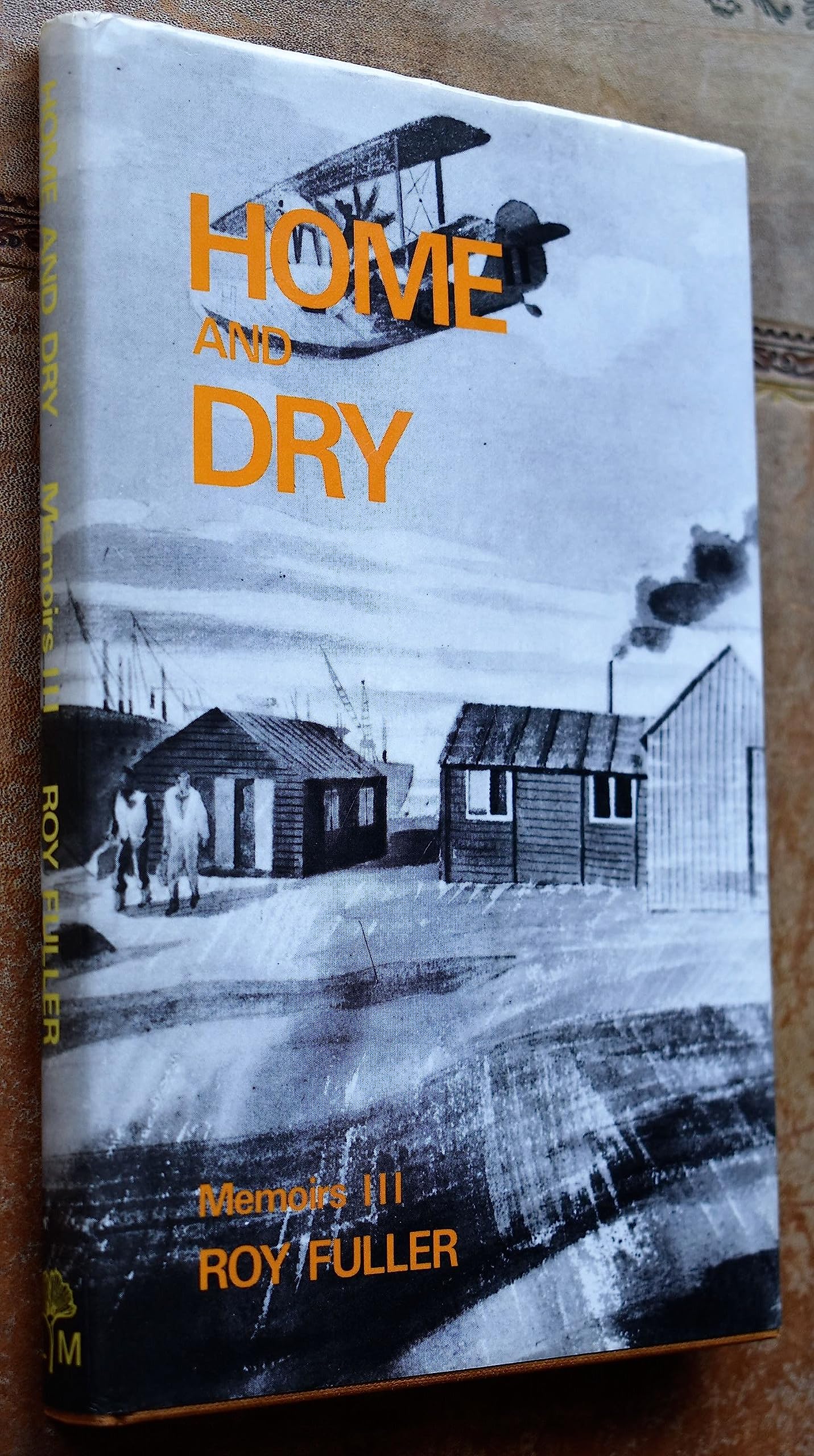 Home and dry: Memoirs III by Roy Fuller | Goodreads