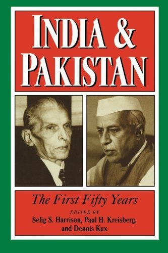India and Pakistan: The First Fifty Years (Woodrow Wilson Center Press ...