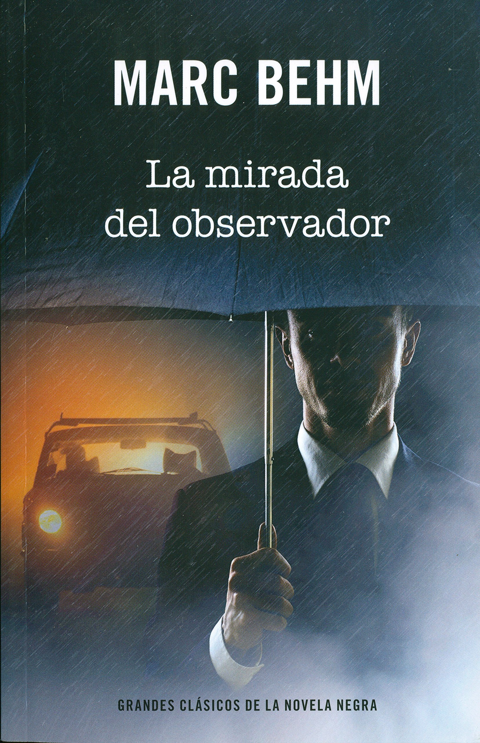 La mirada del observador by Marc Behm | Goodreads