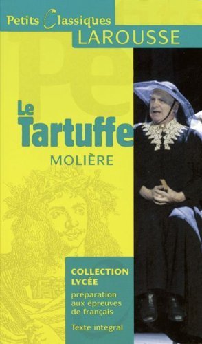 Le Tartuffe: Ou L'Imposteur (Petits Classiques Larousse) (French ...