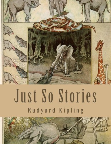Just So Stories: Large Print Stories for Children by Rudyard Kipling by ...
