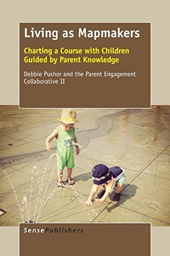 Living as Mapmakers: Charting a Course with Children Guided by Parent ...