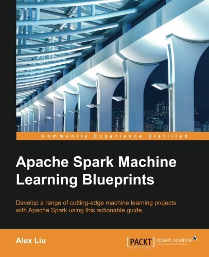 Apache Spark Machine Learning Blueprints by Alex Liu by Alex Liu ...