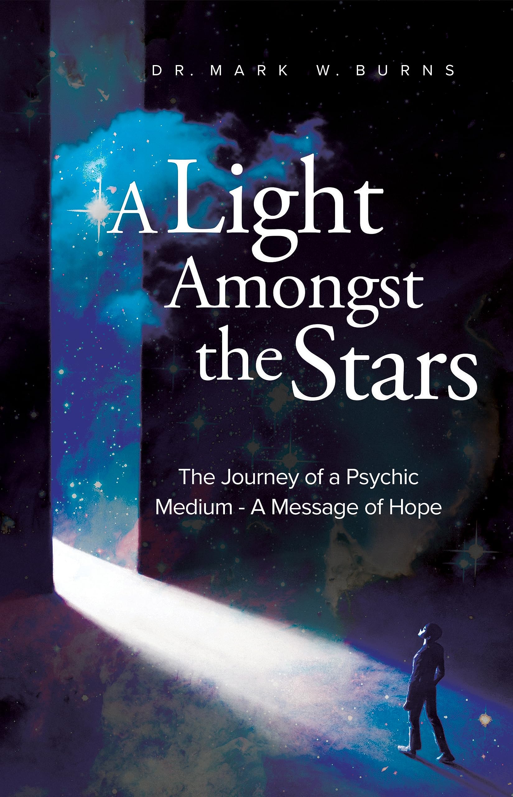 A Light Amongst the Stars: The Journey of a Psychic Medium - A Message ...