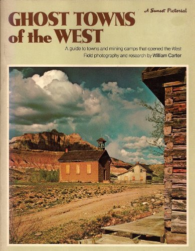 Ghost Towns of the West by Jack McDowell by William Carter | Goodreads