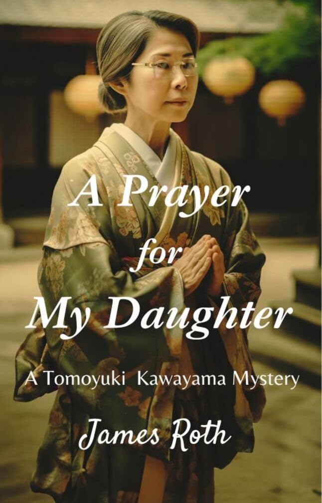 A Prodigal Daughter: A Detective Tomoyuki Kawayama mystery. Book One ...