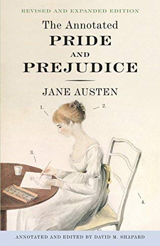 The Annotated Pride and Prejudice: A Revised and Expanded Edition by ...