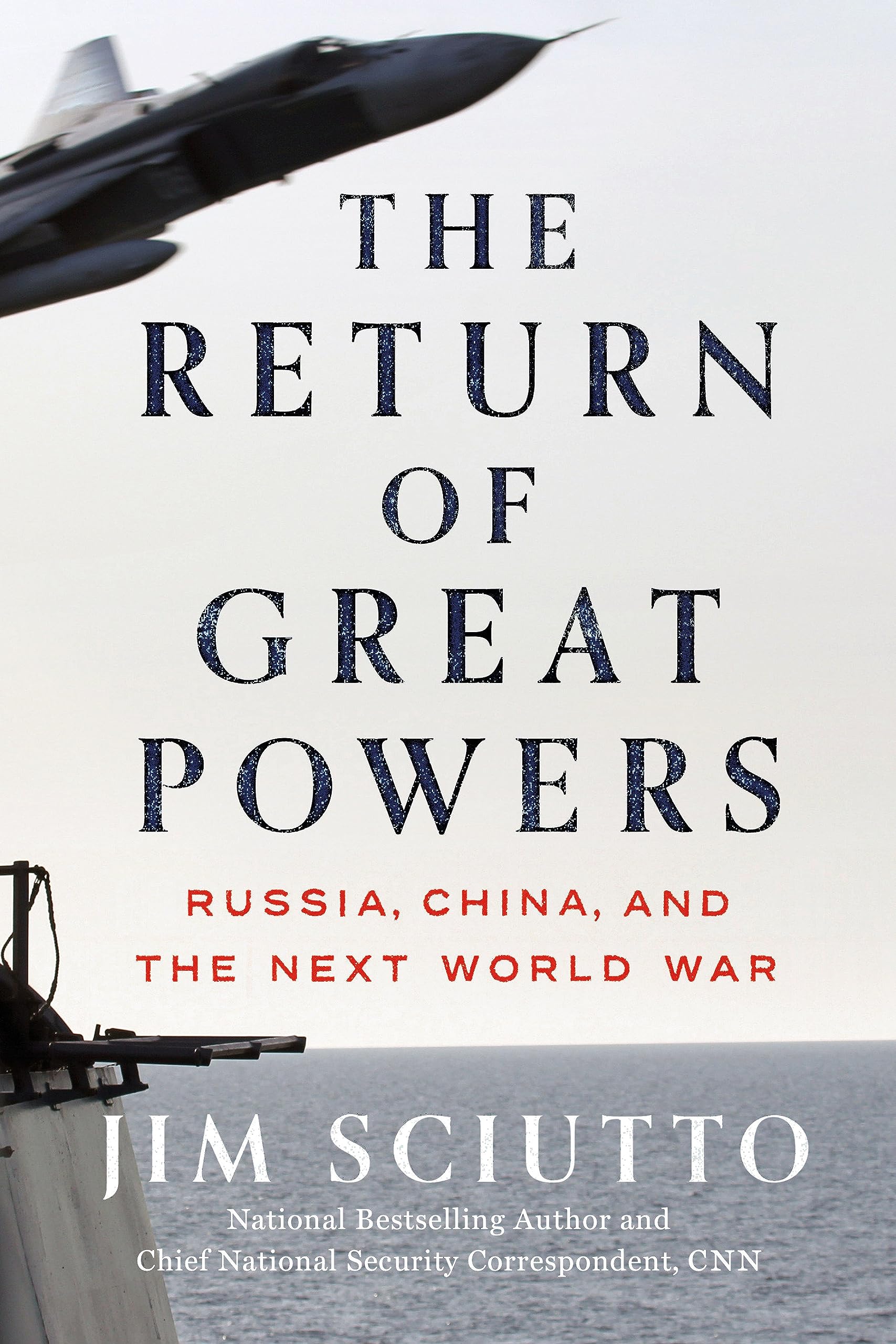 The Return of Great Powers: Russia, China, and the Next World War by ...