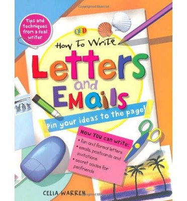 How to Write Letters and Emails by Celia Warren | Goodreads