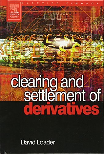 [(Clearing and Settlement of Derivatives )] [Author: David Loader] [Oct ...