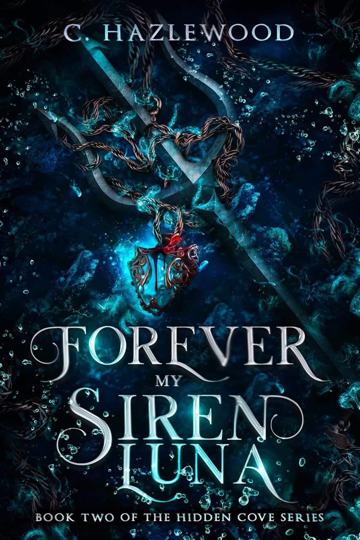 Forever My Siren Luna: Book Two of The Hidden Cove Series by C ...