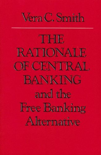 Rationale of Central Banking: And the Free Banking Alternative: 1st ...