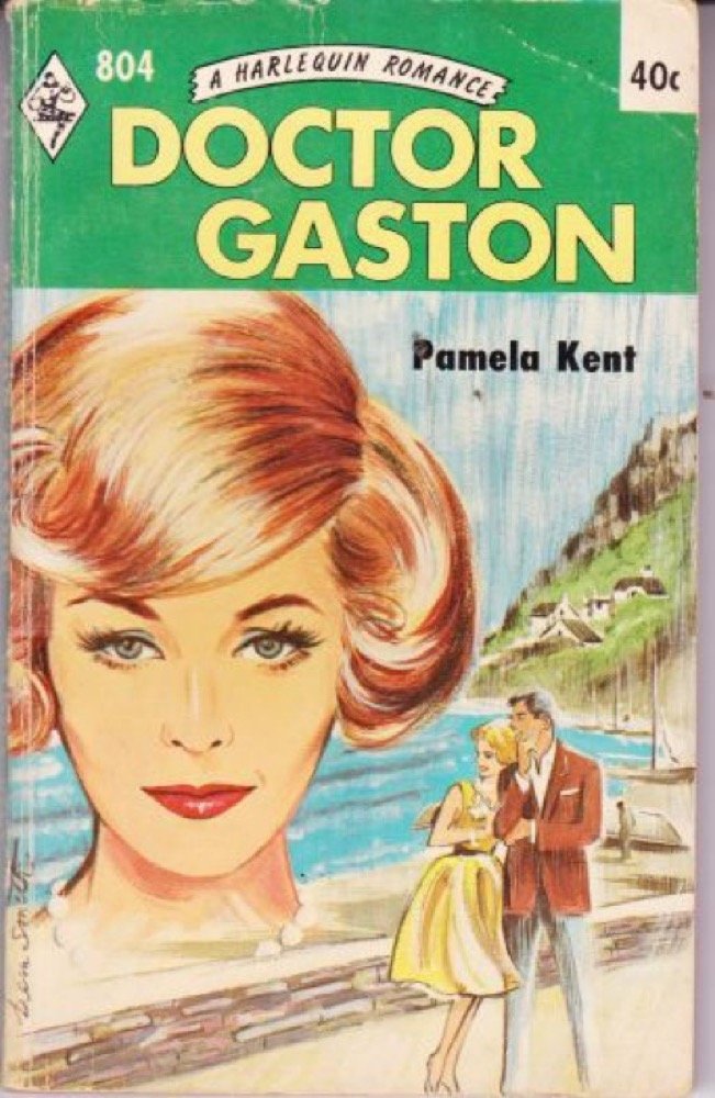 Doctor Gaston (a harlequin romance, 804) by Pamela Kent | Goodreads