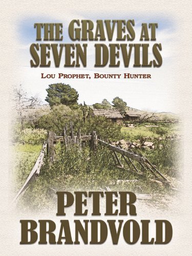 The Graves at Seven Devils: Lou Prophet, Bounty Hunter (Wheeler Western ...