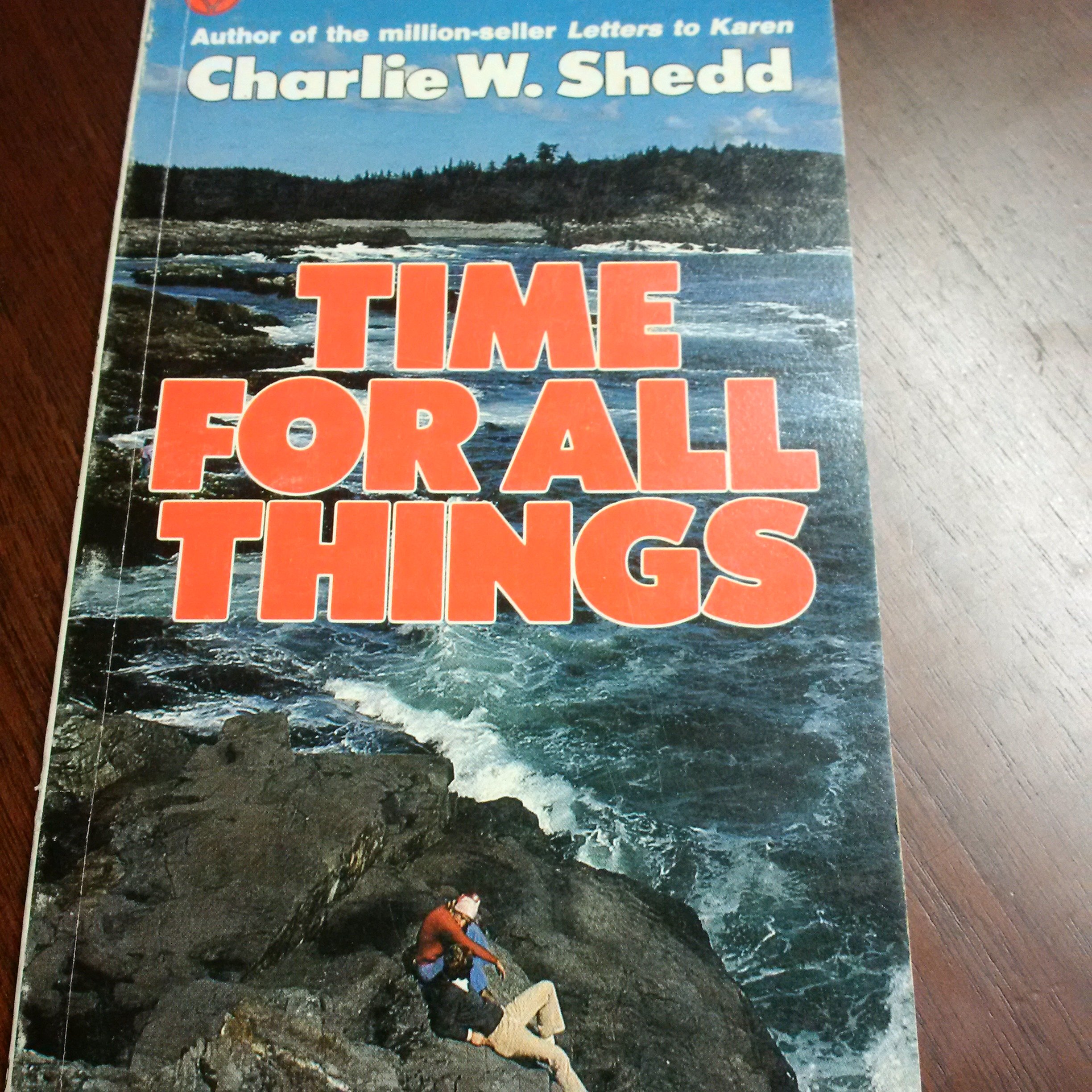Time for All Things by Charlie W. Shedd | Goodreads
