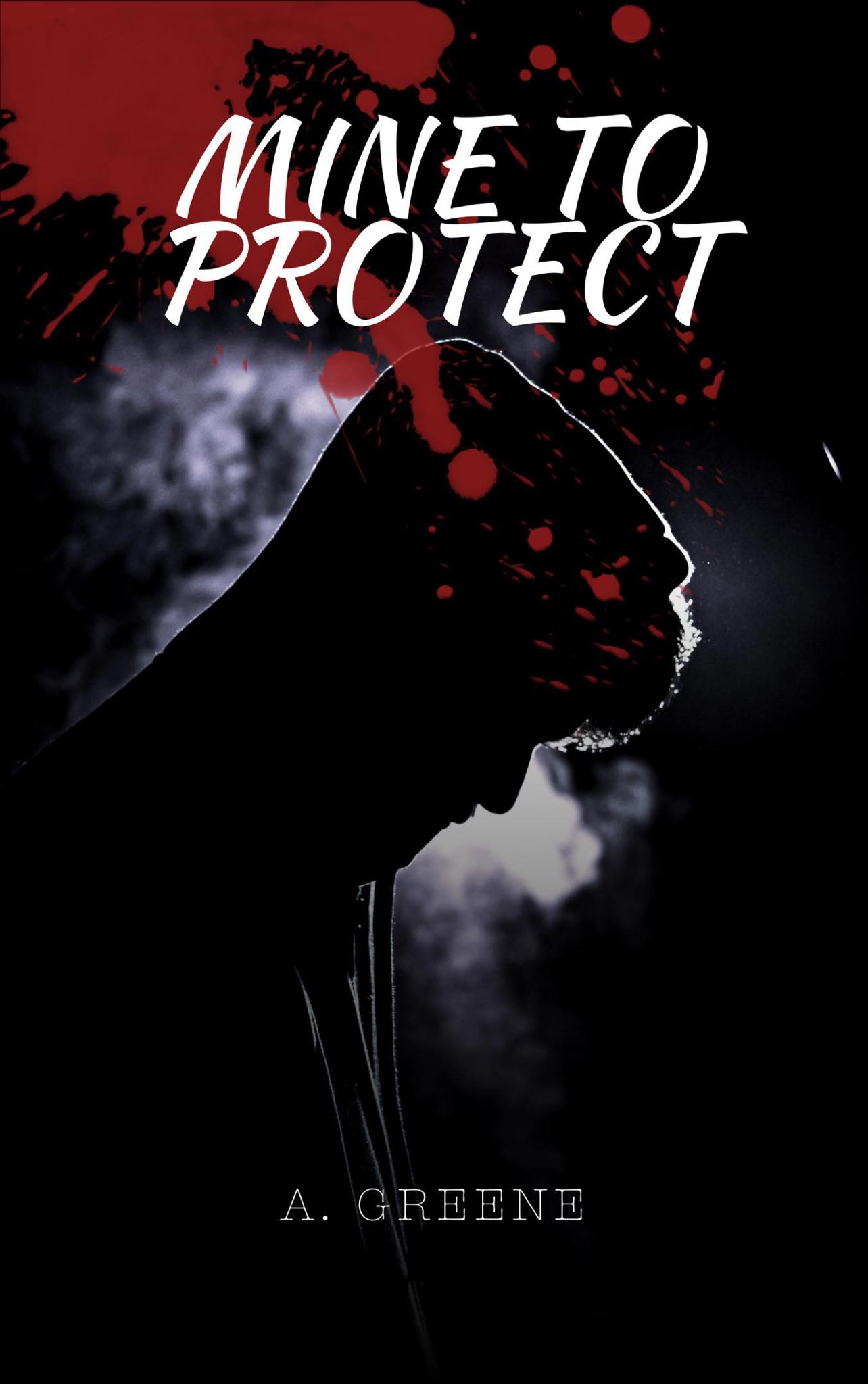 Mine to Protect by A. Greene | Goodreads