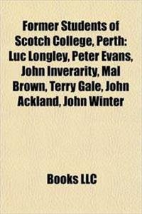 Former Students of Scotch College, Perth: Luc Longley, Peter Evans ...