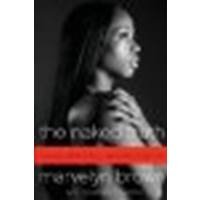 The Naked Truth: Young, Beautiful, and by Brown, Marvelyn, Martin, Courtney [Ecco, 2008 ...