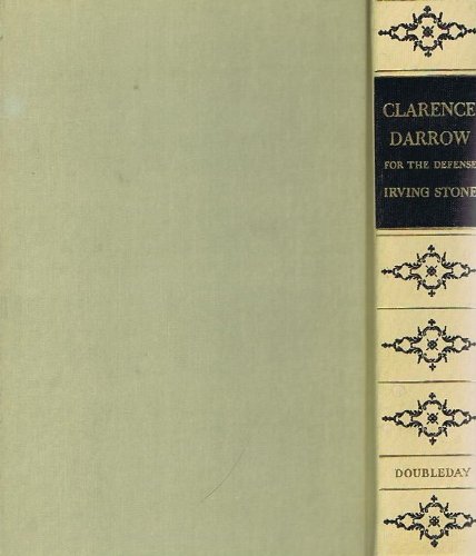 Clarence Darrow for the Defense. A Biography By Irving Stone by Irving ...