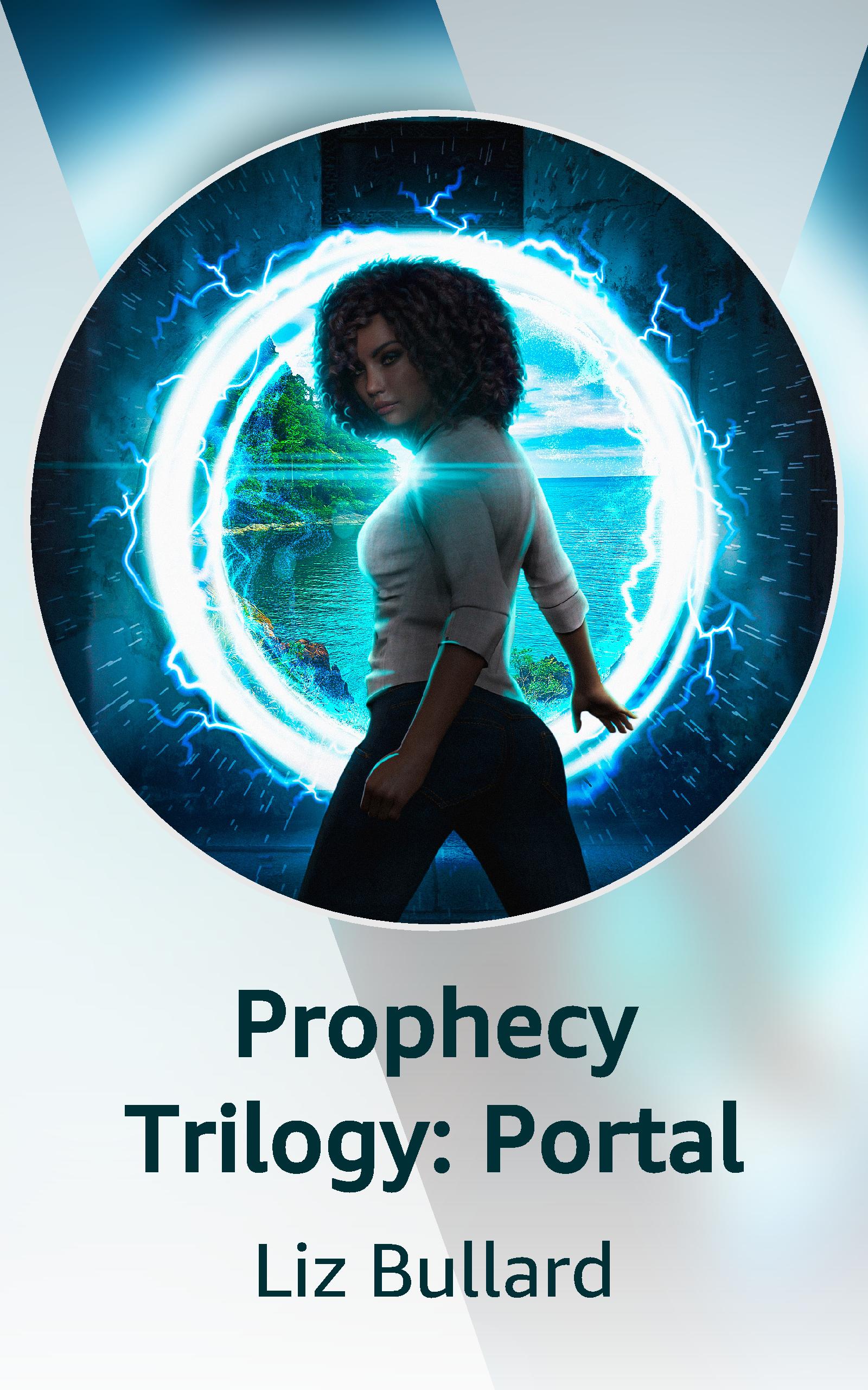 Portal (Prophecy Trilogy) by Liz Bullard | Goodreads