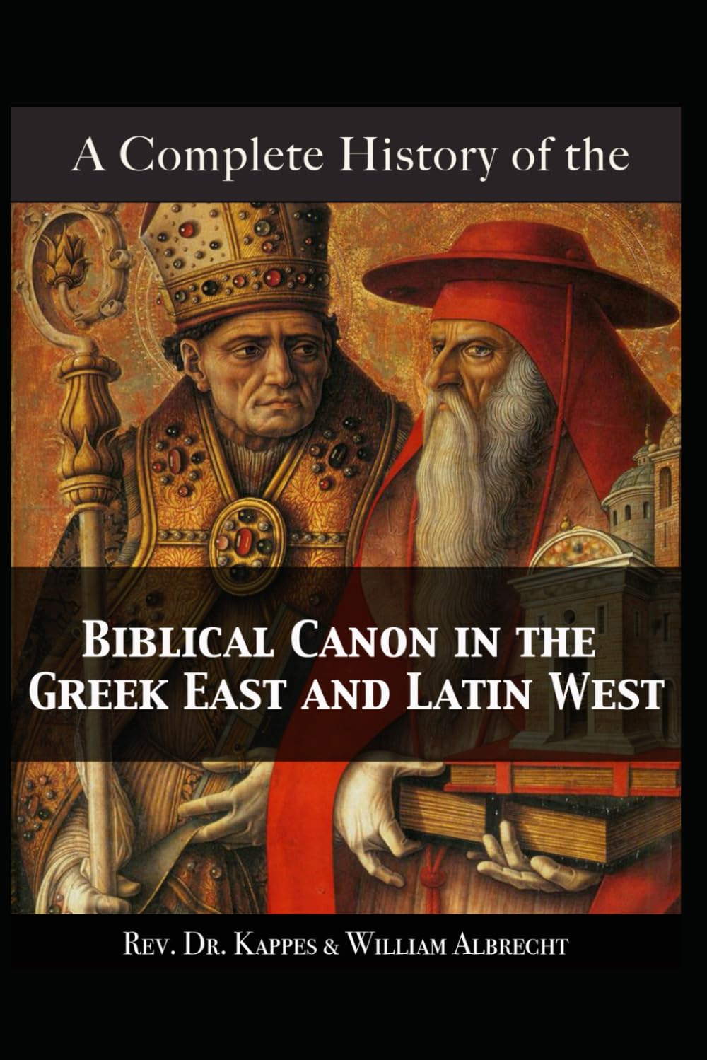 A Complete History of the Biblical Canon in the Christian East and ...