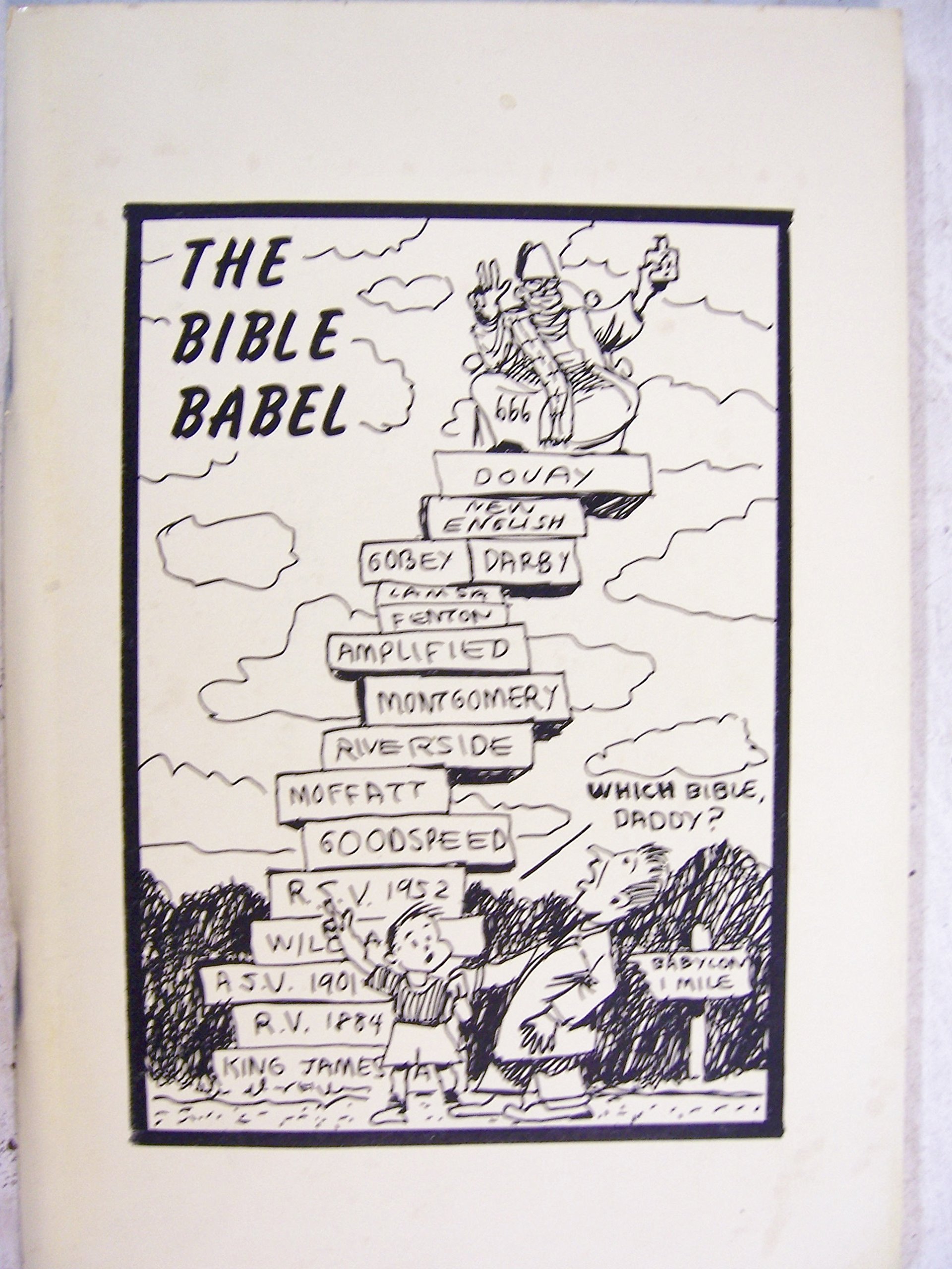 The Bible Babel by Peter S. Ruckman | Goodreads