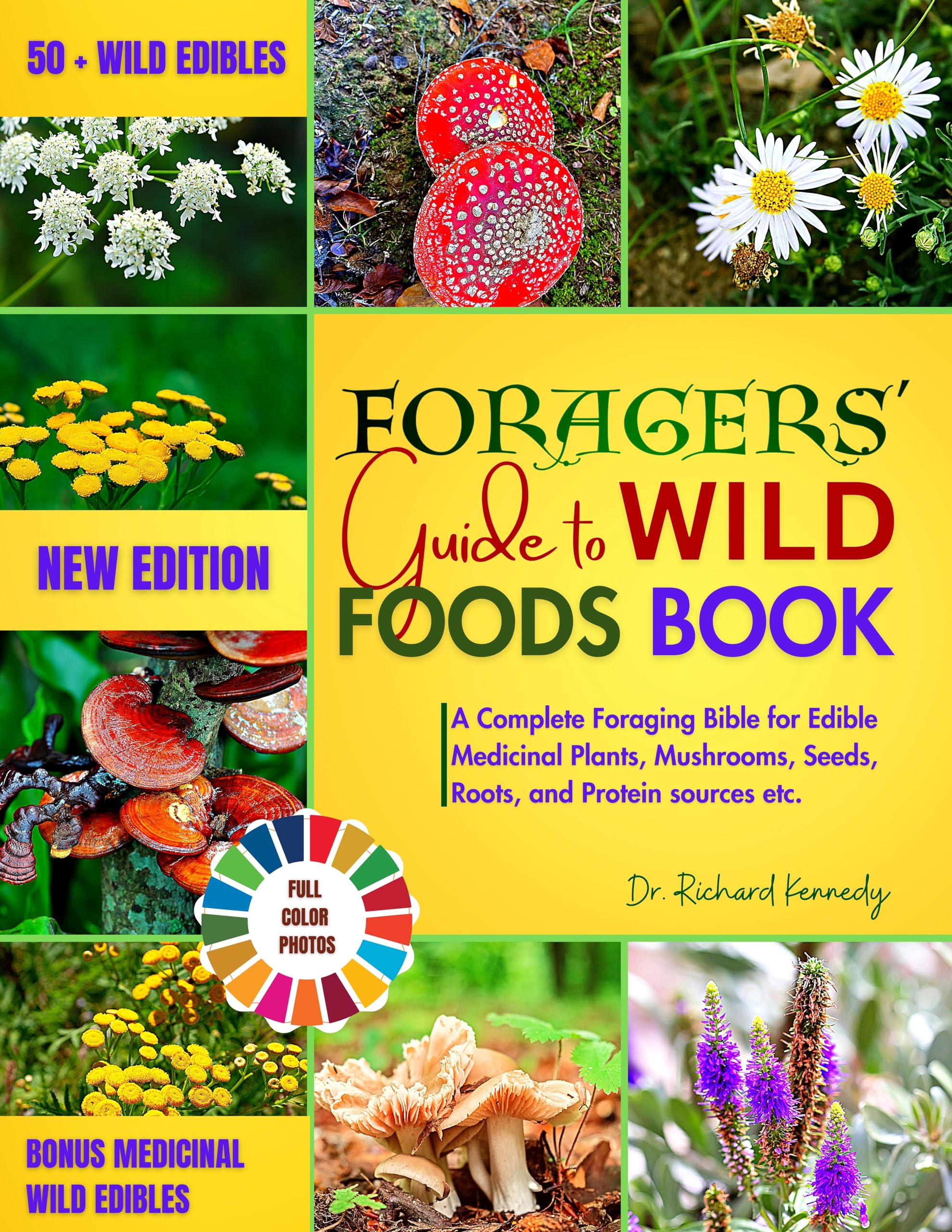 Foragers' Guide to Wild Foods Book: A Complete Foraging Bible for ...