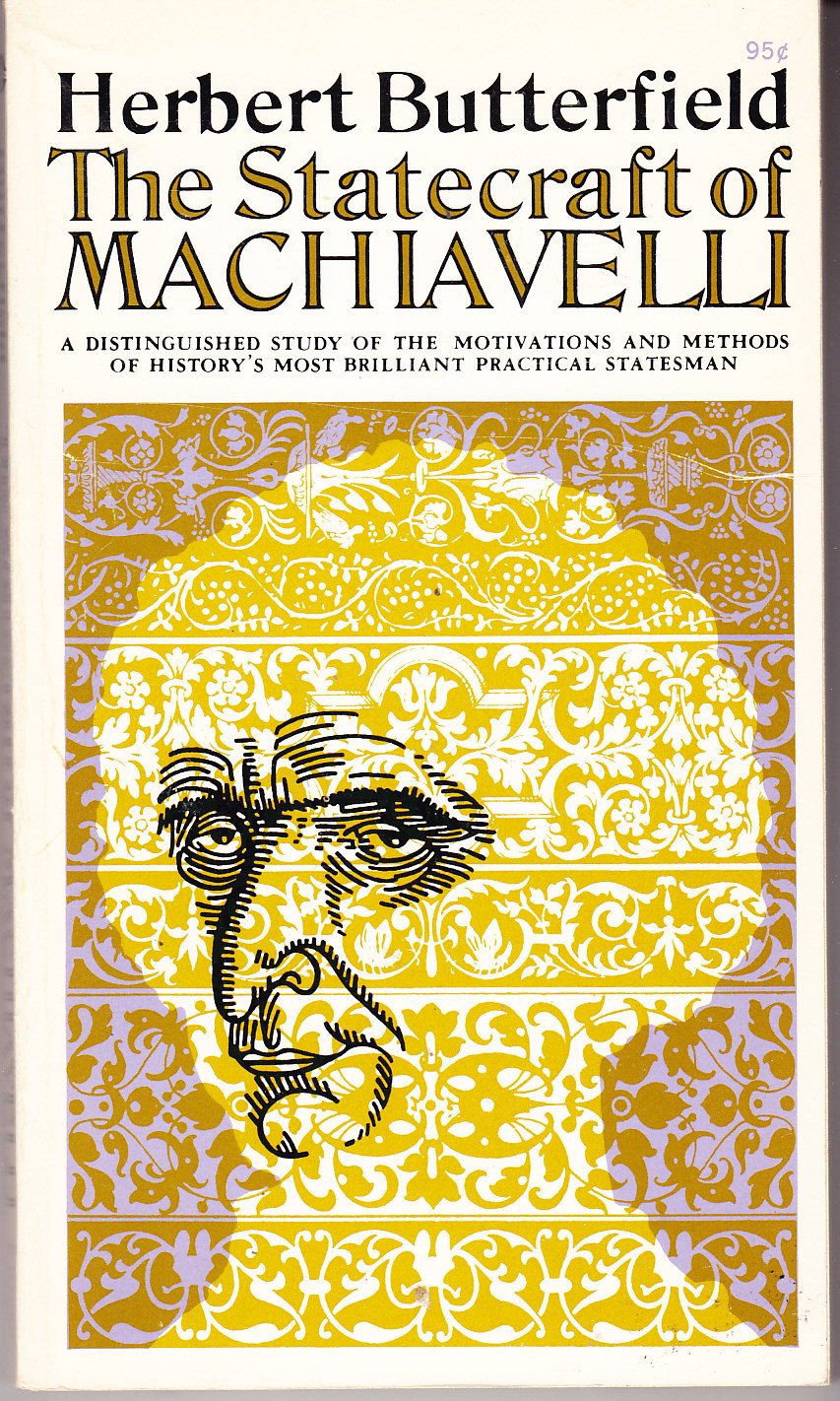 The Statecraft of Machiavelli by Herbert Butterfield | Goodreads