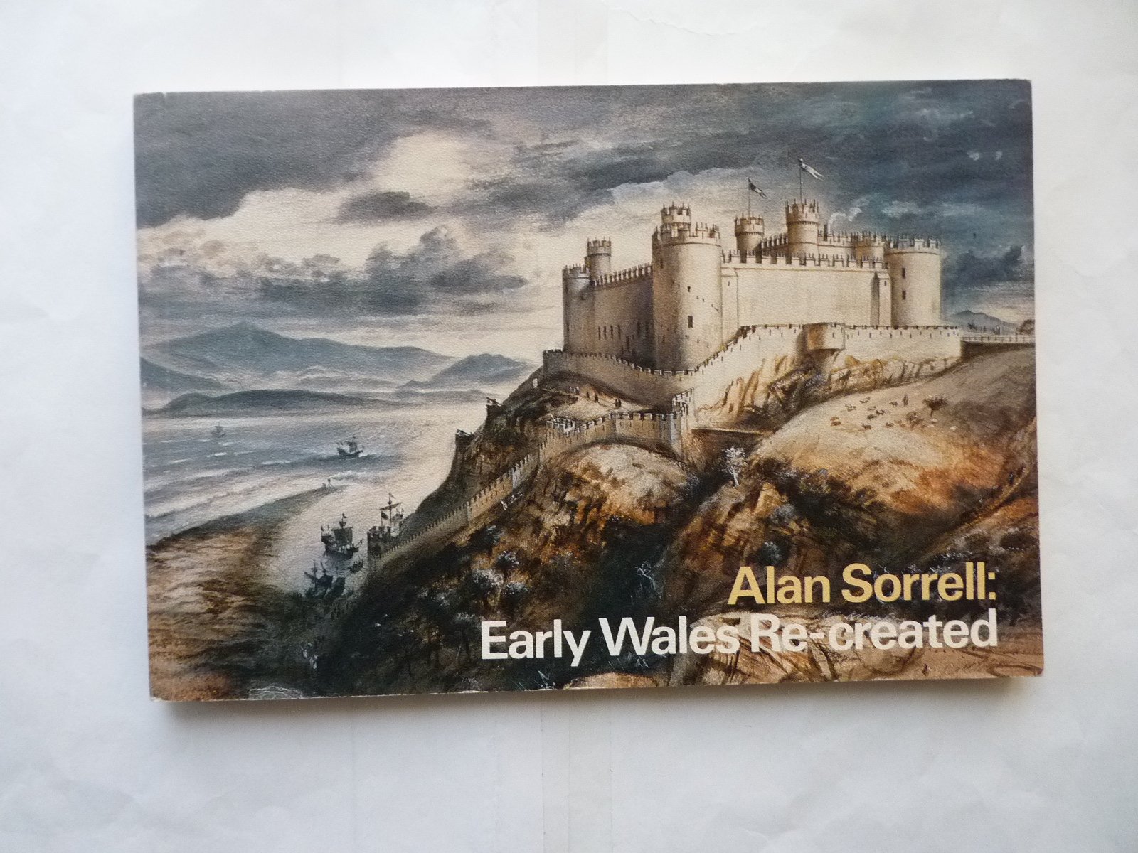 Alan Sorrell: Early Wales re-created by Alan Sorrell | Goodreads