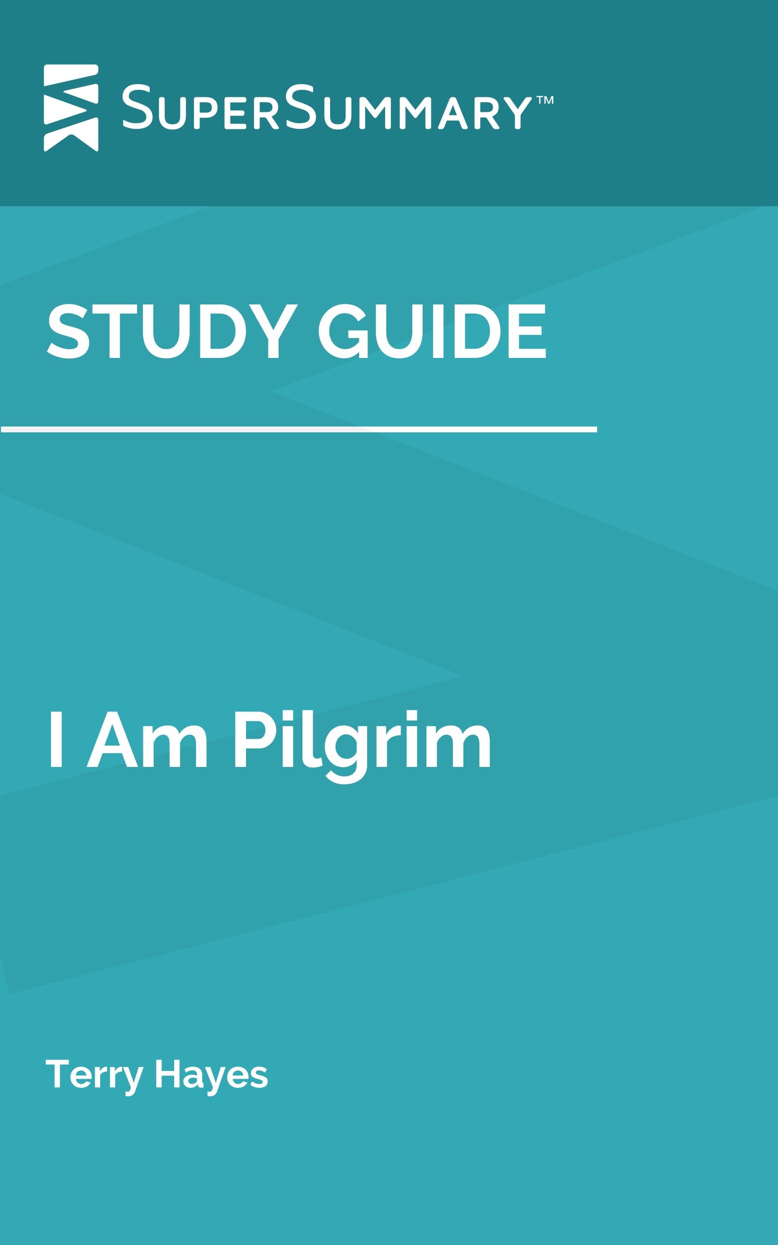 Study Guide: I Am Pilgrim by Terry Hayes by SuperSummary | Goodreads