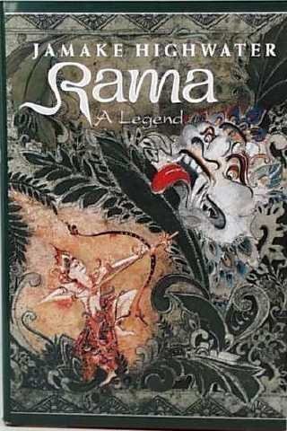 Rama: A Legend by Jamake Highwater by Jamake Highwater; Valmiki | Goodreads