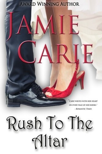 Rush To The Altar by Jamie Carie (2013-04-09) by Jamie Carie | Goodreads