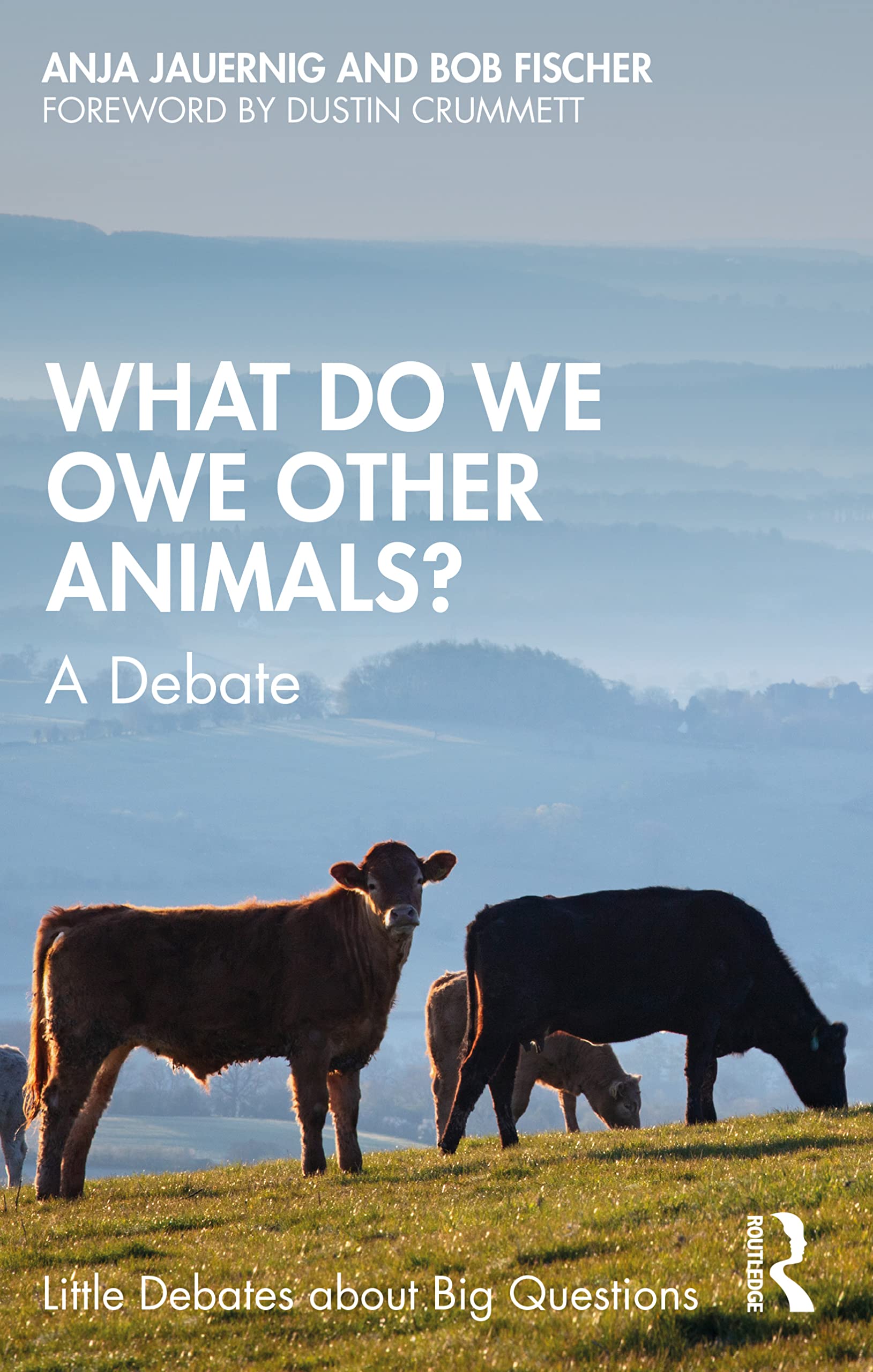 What Do We Owe Other Animals? by Bob Fischer | Goodreads