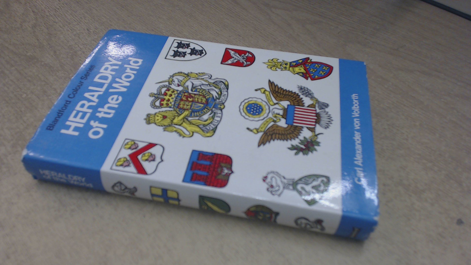 Heraldry of the World by Carl-Alexander Von Volborth | Goodreads