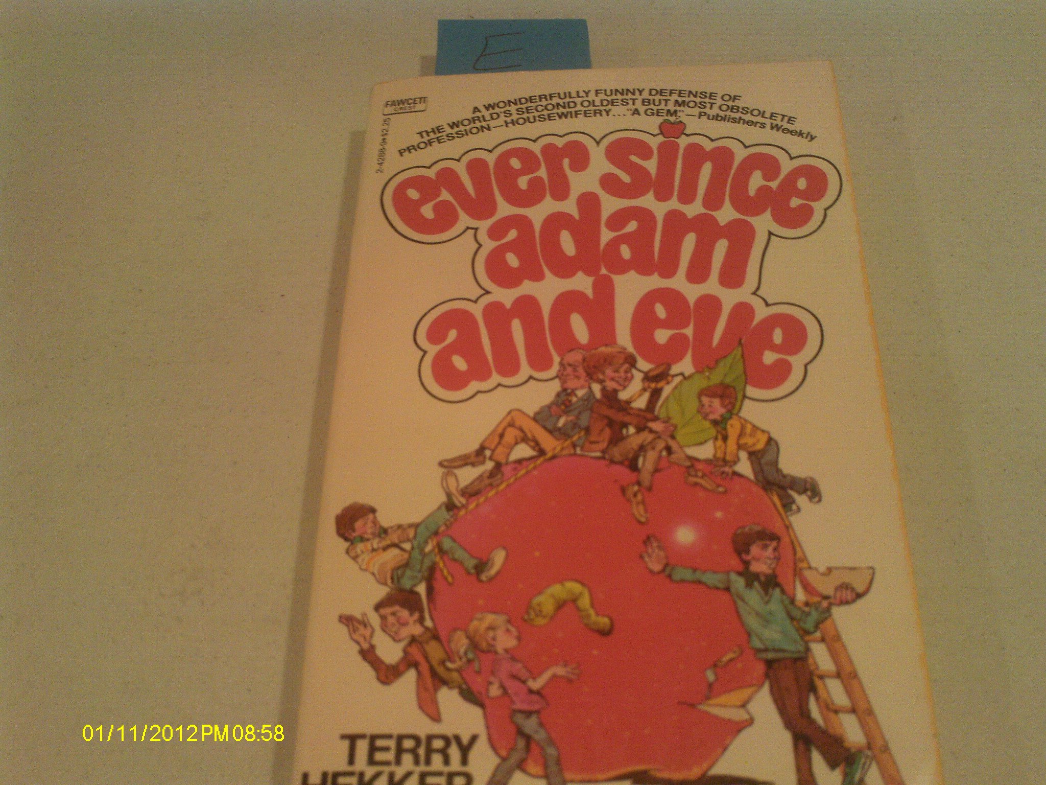Ever Since Adam and Eve by Terry Hekkes | Goodreads