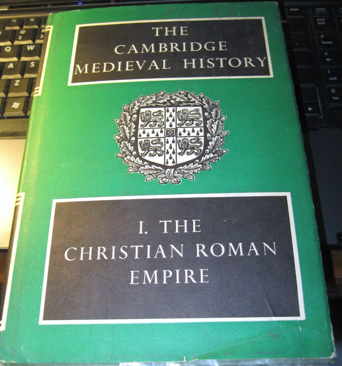 The Cambridge Medieval History. Volume 1: The Christian Roman Empire ...