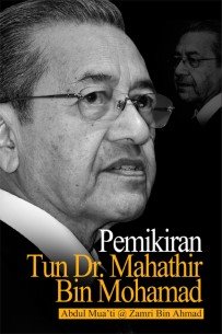 Pemikiran Tun Dr Mahathir Mohamed by Abdul Mua’ti @ Zamri Bin | Goodreads