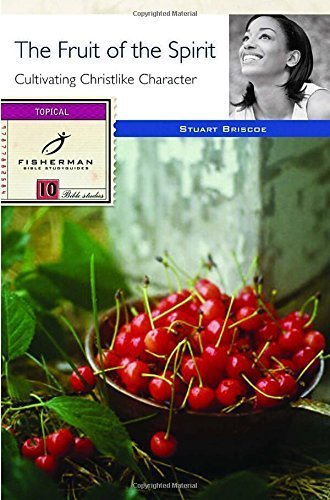 The Fruit of the Spirit: Cultivating Christlike Character (Fisherman ...