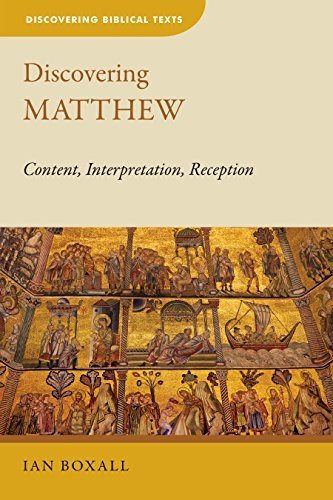 Discovering Matthew: Content, Interpretation, Reception (Discovering ...