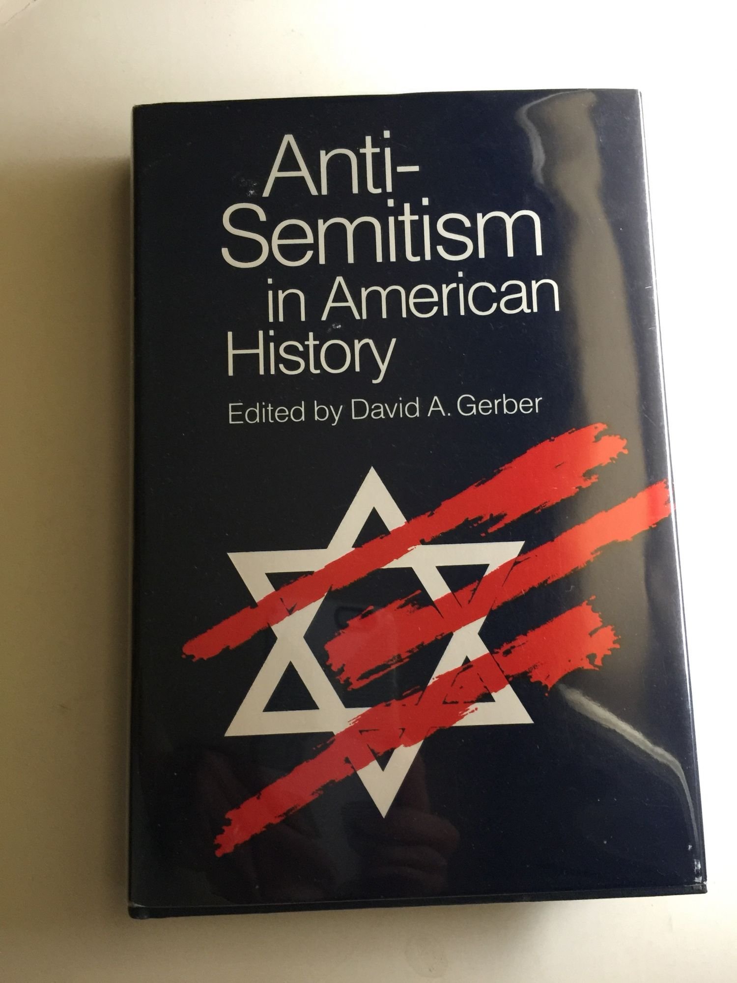 Anti-Semitism in American History by David A. Gerber | Goodreads