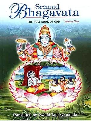 Srimad Bhagavata: The Holy Book of God - Volume Two (Skandhas V-IX) Translated By: Swami ...