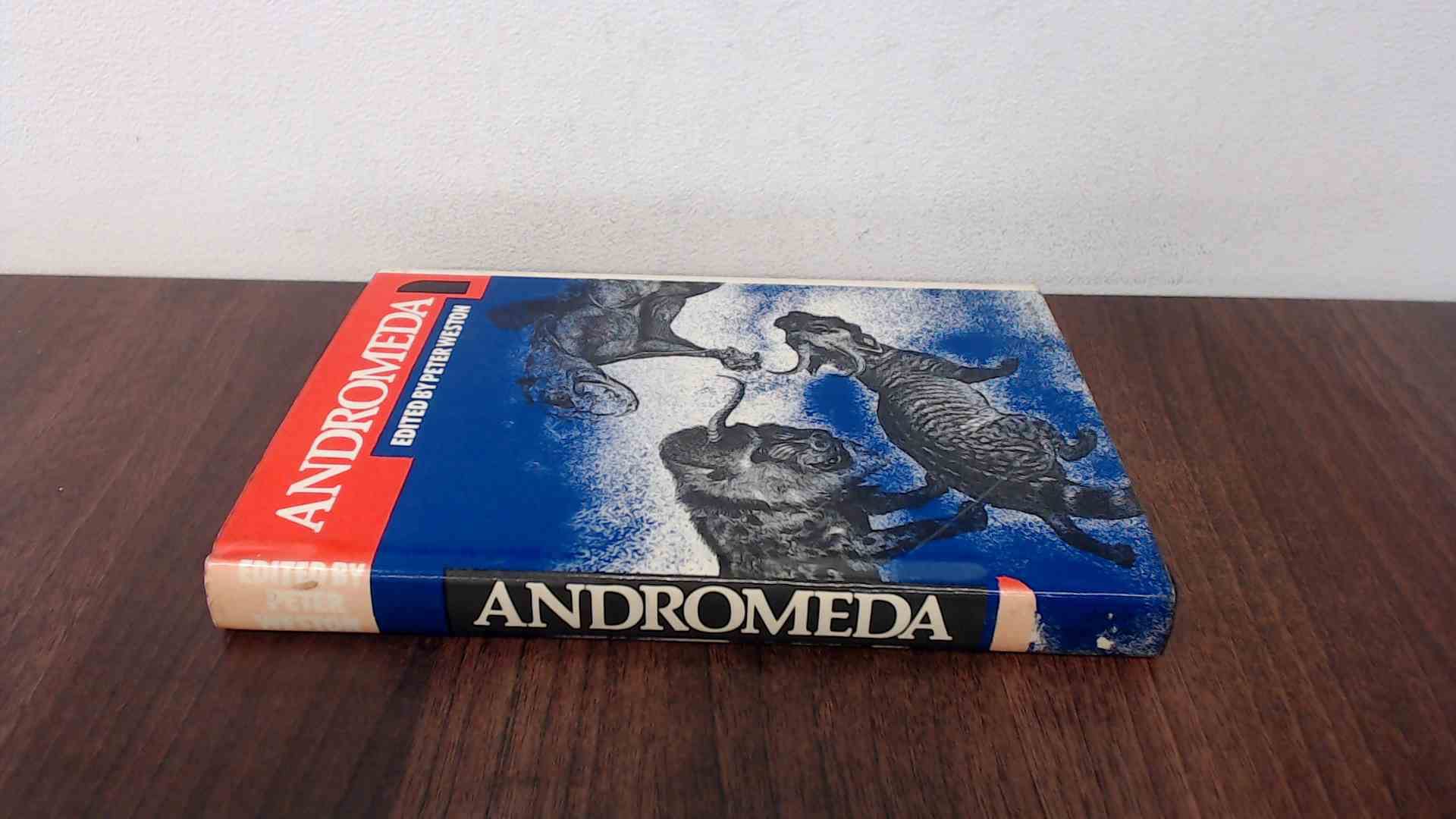 Andromeda: An original SF anthology by Peter Weston | Goodreads