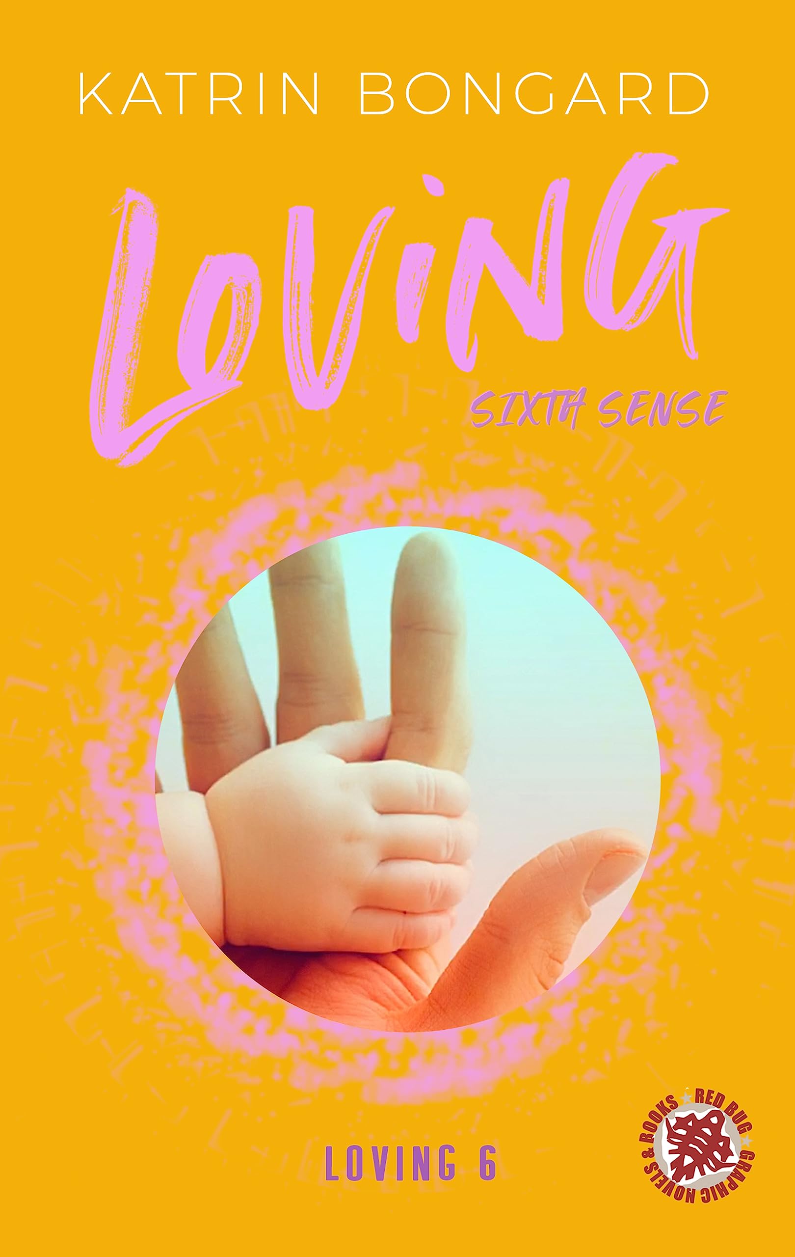 Loving Sixth Sense (Loving-Serie 6) by Katrin Bongard | Goodreads