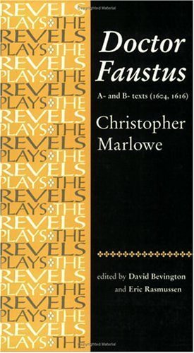 Doctor Faustus: A- And B- Texts by Marlowe, Christopher (1993 ...