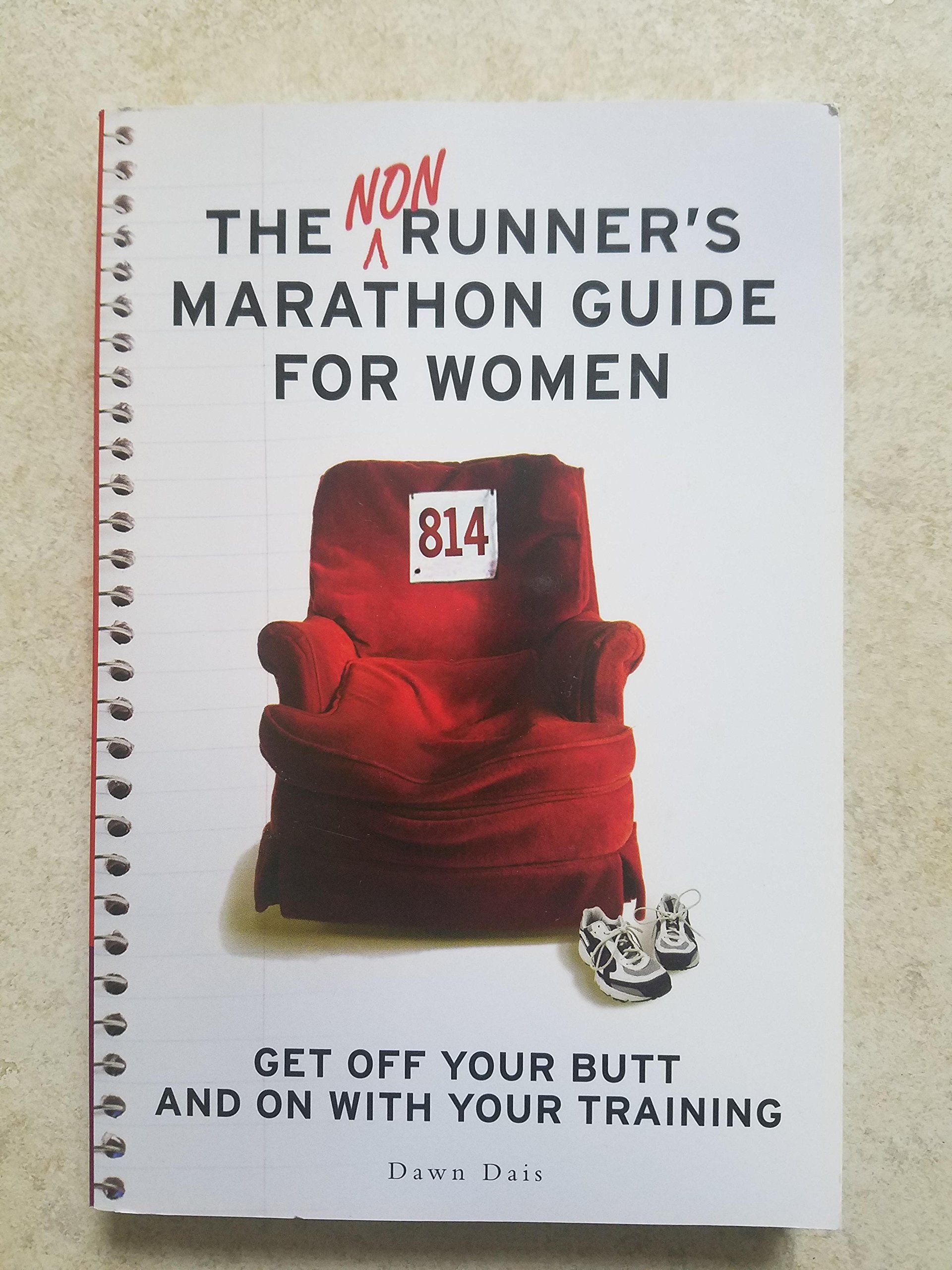 The Non-Runner's Marathon Guide for Women by Dawn Dais | Goodreads