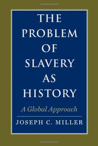 The Problem of Slavery As History: A Global Approach (David Brion Davis ...